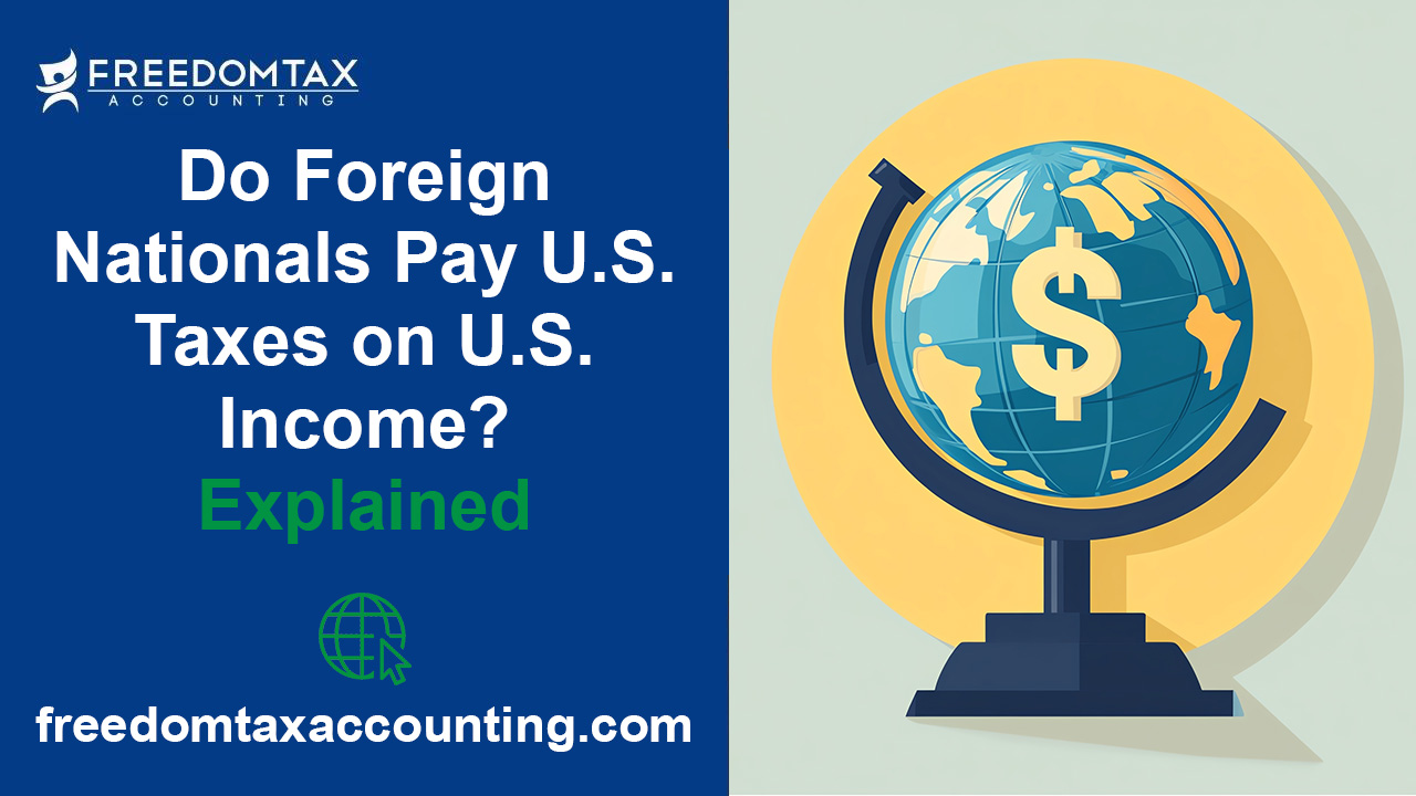 Do Foreign Nationals Pay U.S. Taxes on U.S. Income? Explained ...